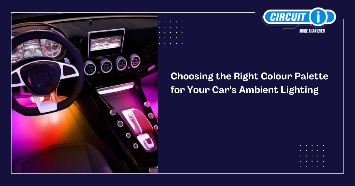 Choosing the Right Colour Palette for Your Car’s Ambient Lighting ...