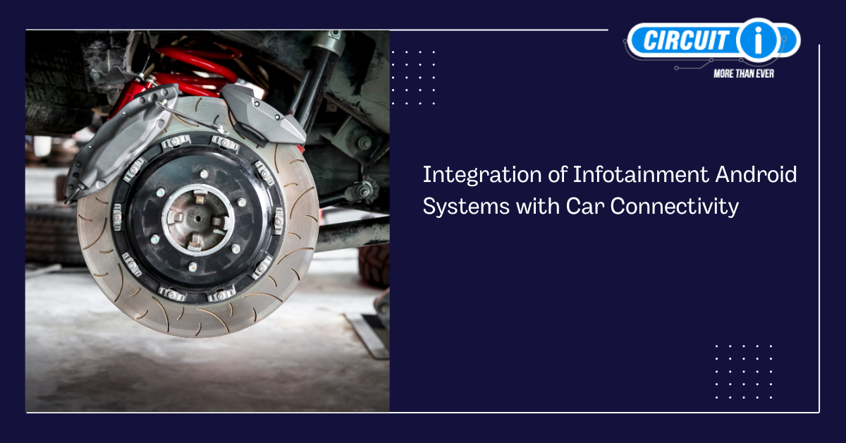 Integration of Infotainment Android Systems with Car Connectivity